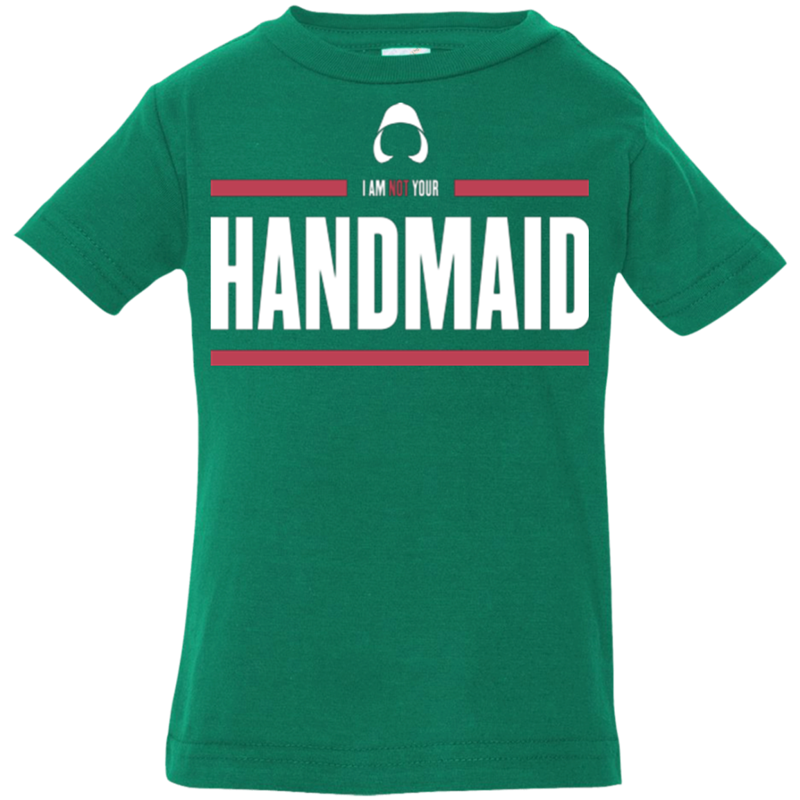 I Am Not Your Handmaid Infant Premium T-Shirt – Pop Up Tee